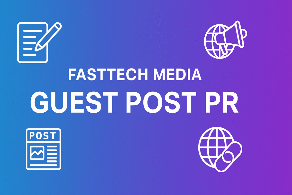 Guest Posting PR - FastTech Media